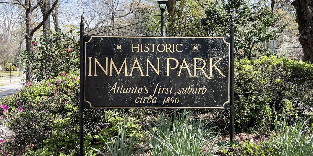 Atlanta's Inman Park: A Neighborhood History - Atlanta and Beyond