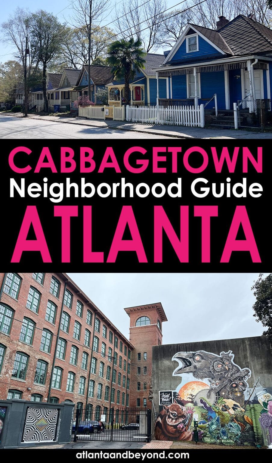 Atlanta: Cabbagetown Neighborhood Guide - Atlanta and Beyond