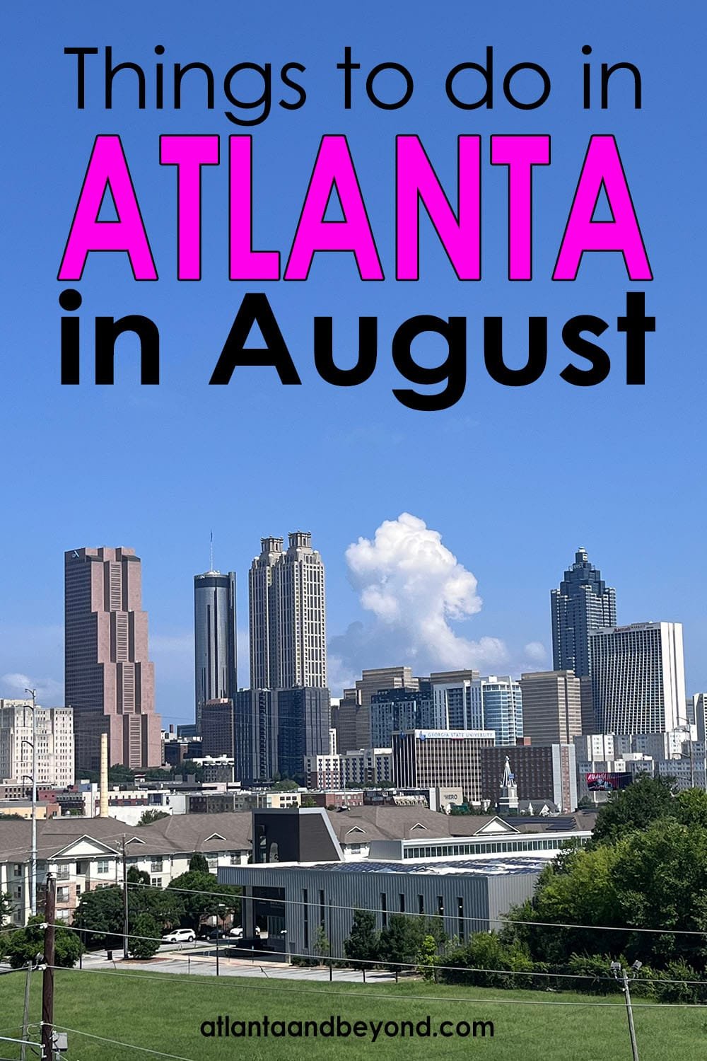 August 2025: Things to do in Atlanta & Beyond - Atlanta and Beyond